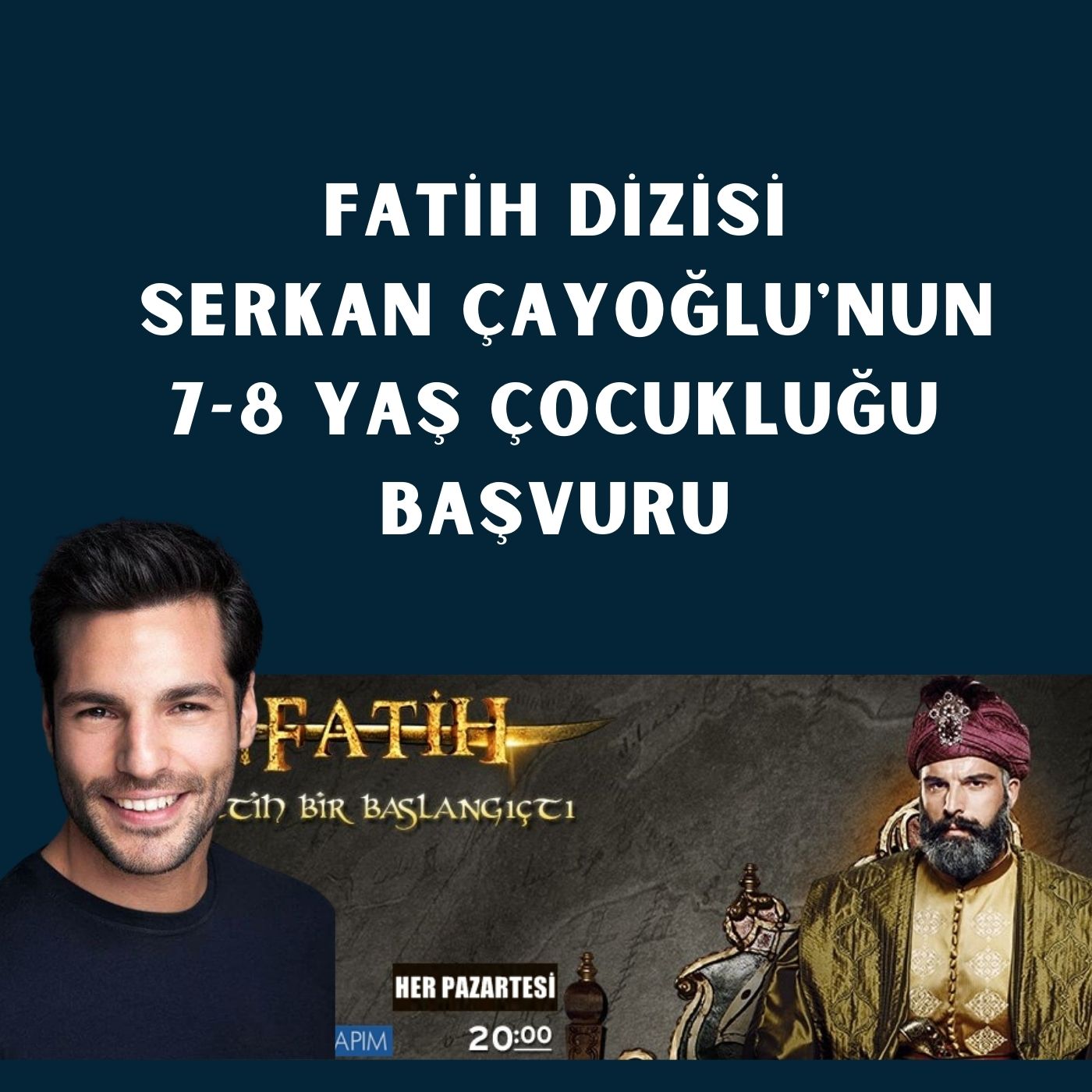 Layla Şirin - Fatih Dizisi Serkan Çayoğlu 7-8 Yaş Benzer